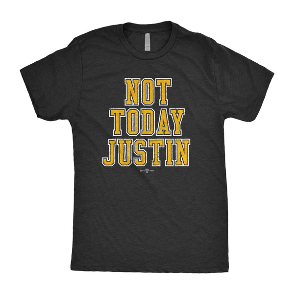 Not Today Justin T-Shirt | Boston Hockey RotoWear Design